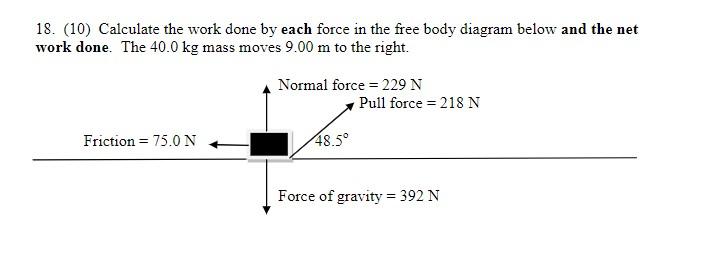 Solved 18. (10) Calculate the work done by each force in the | Chegg.com