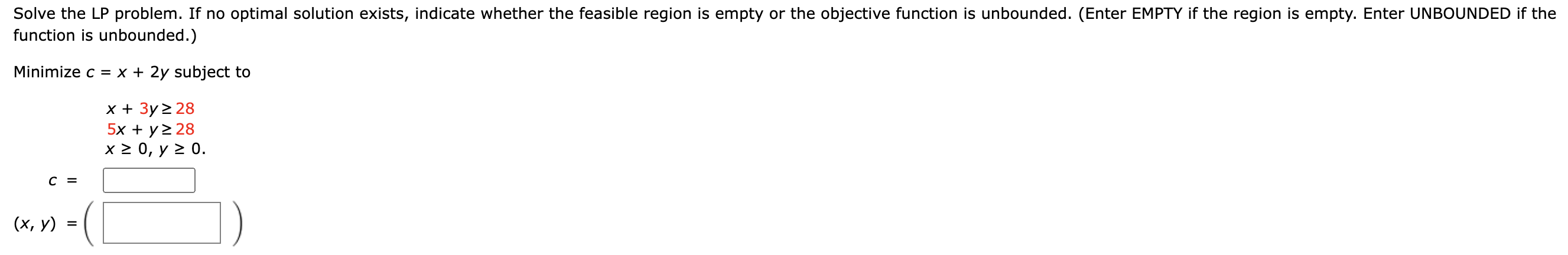 Solved function is unbounded.)Minimize c=x+2y ﻿subject to | Chegg.com