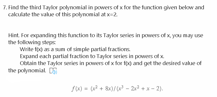 Solved 7. Find the third Taylor polynomial in powers of x | Chegg.com
