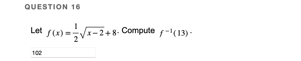 Solved Let f(x)=21x−2+8. Compute f−1(13). | Chegg.com