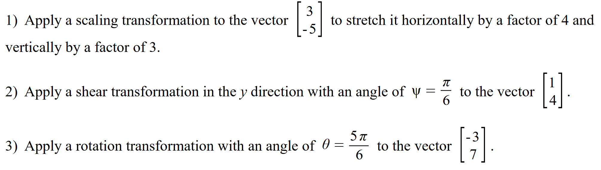 Solved 3 1) Apply a scaling transformation to the vector 1.3 | Chegg.com