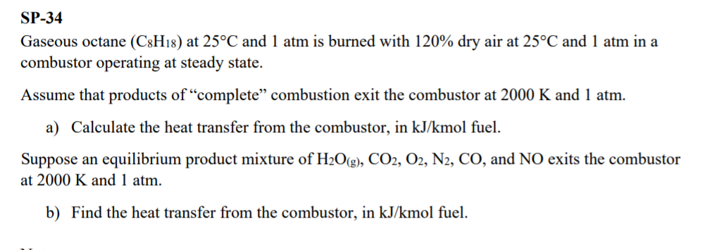 Solved SP-34 Gaseous octane (C8H18) at 25°C and 1 atm is | Chegg.com