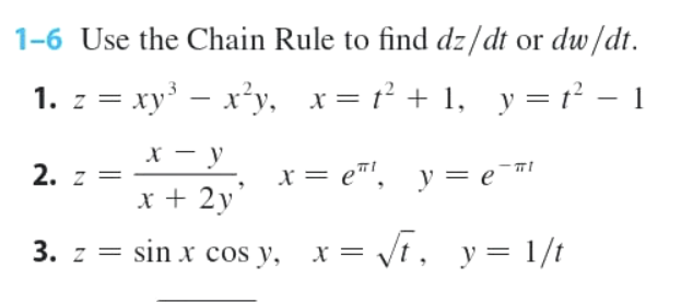 Solved 1-6 Use the Chain Rule to find dz/dt or dw/dt. 1. z = | Chegg.com