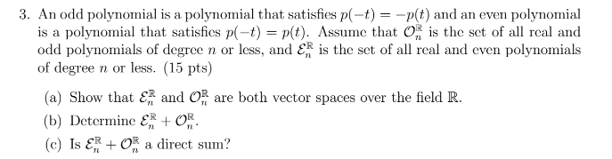 Solved 3. An odd polynomial is a polynomial that satisfies | Chegg.com