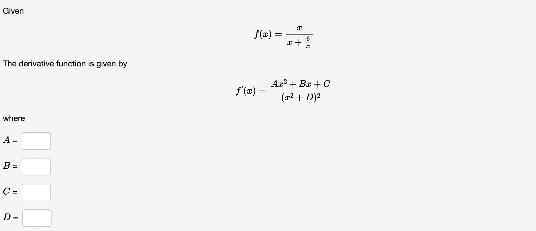 Solved Given f(x)=x+x6x The derivative function is given by | Chegg.com