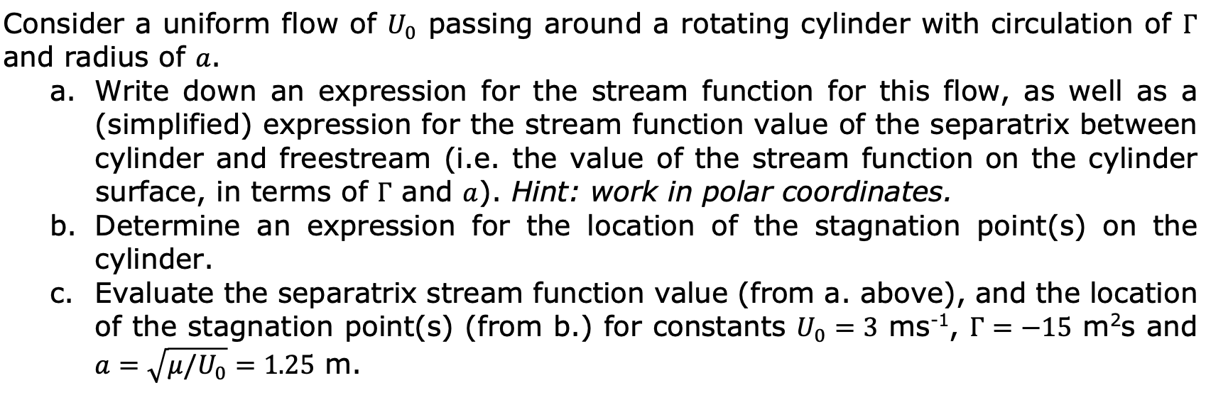 Solved Consider a uniform flow of U0 ﻿passing around a | Chegg.com