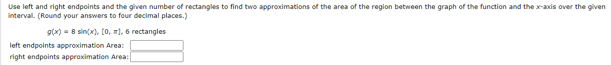 Solved Use left and right endpoints and the given number of | Chegg.com