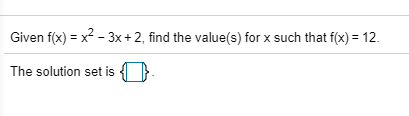 Solved Given f(x) = x2 – 3x + 2, find the value(s) for x | Chegg.com