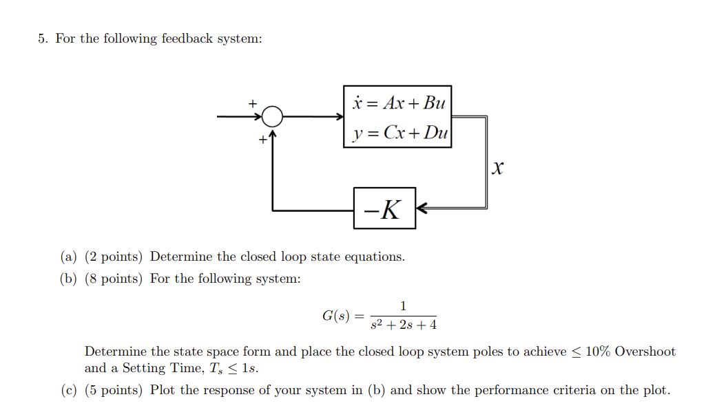 Solved 5. For the following feedback system: (a) (2 points) | Chegg.com