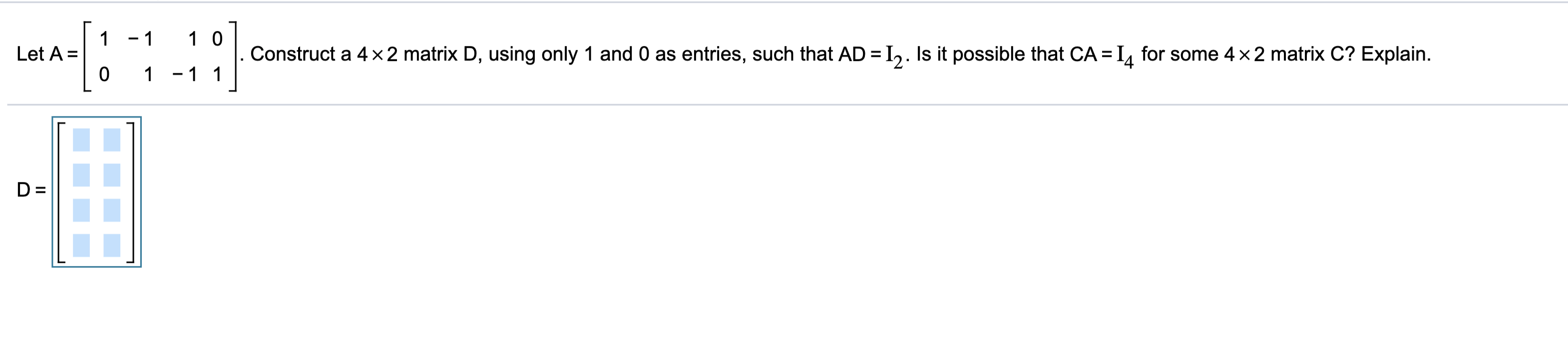 Solved 1 -1 1 0 Let A = Construct a 4 x 2 matrix D, using | Chegg.com