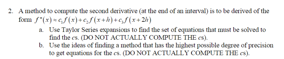 Solved 2. A method to compute the second derivative (at the | Chegg.com