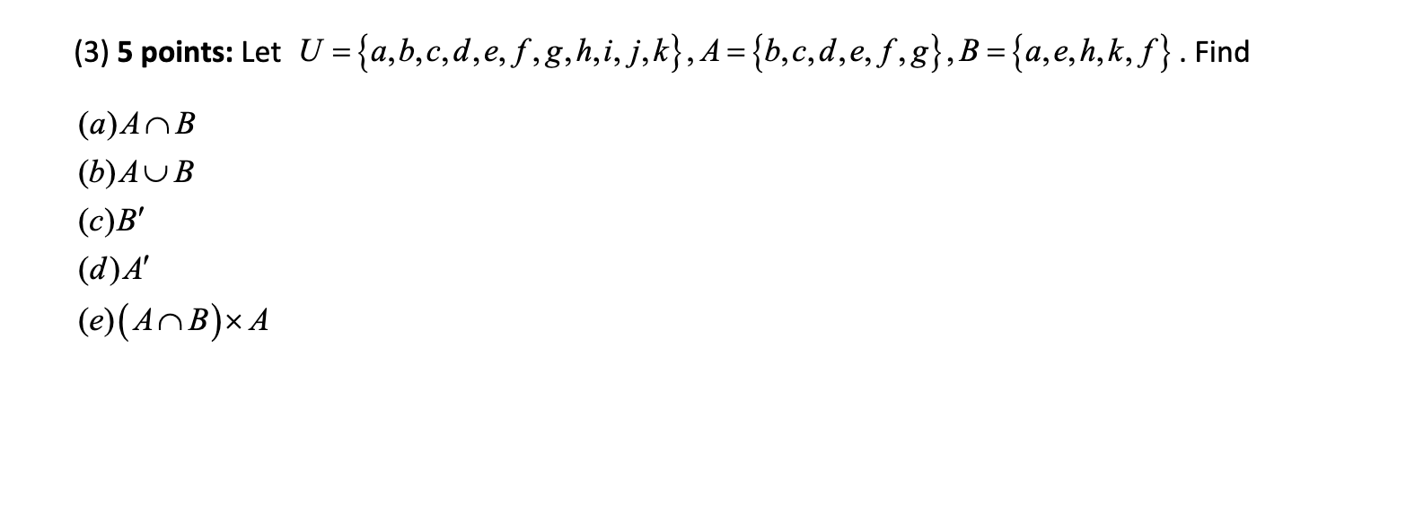 Solved (3) 5 points: Let U ={a,b,c,d,e,f,g, h, i, j,k}, | Chegg.com