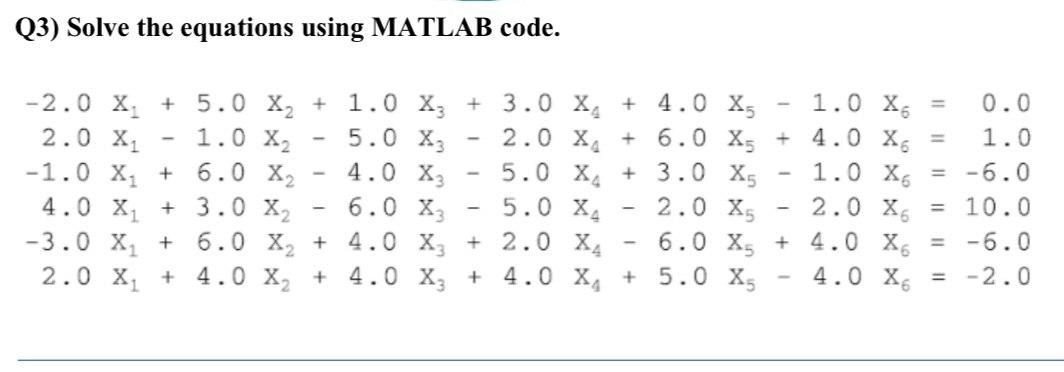 Solved Q3) Solve the equations using MATLAB code. 4.0 X5 1.0 | Chegg.com