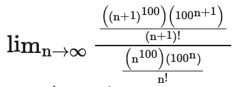 Solved limn→∞n!(n100)(100n)(n+1)!((n+1)100)(100n+1) | Chegg.com