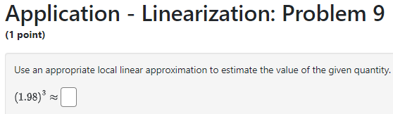 Solved Use An Appropriate Local Linear Approximation To