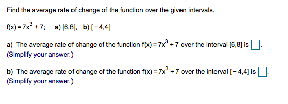 Solved Find the average rate of change of the function over | Chegg.com