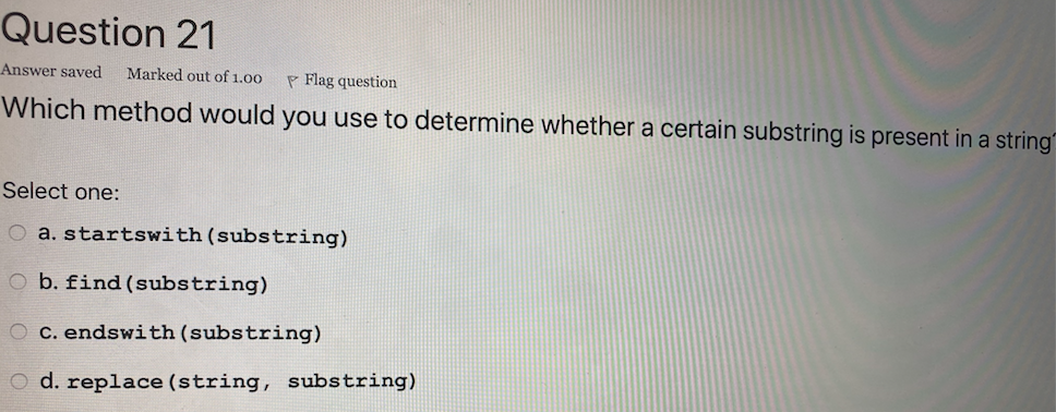 Solved Question 21 Answer saved Marked out of 1.00 p Flag | Chegg.com