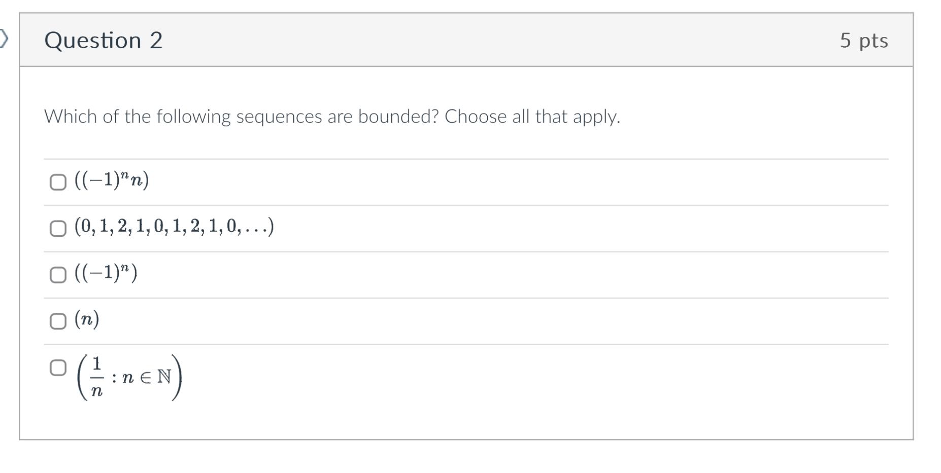 Solved Which of the following sequences are bounded? Choose | Chegg.com