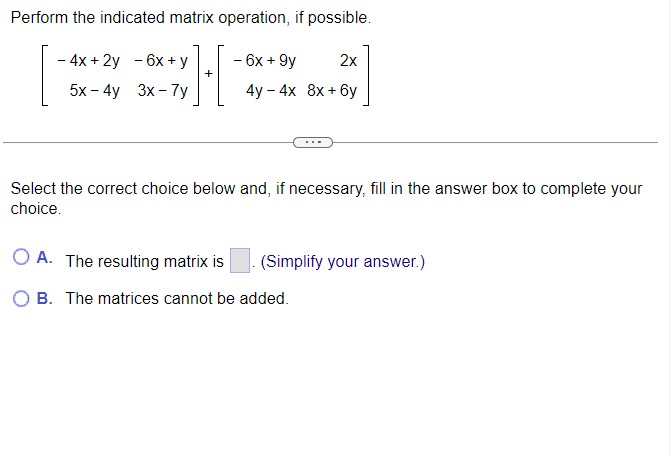 Solved Perform the indicated matrix operation, if possible. | Chegg.com