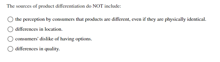 Solved The sources of product differentiation do NOT | Chegg.com