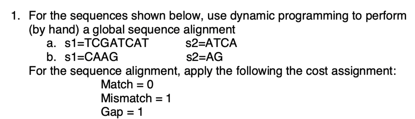 Solved 1. For the sequences shown below, use dynamic | Chegg.com