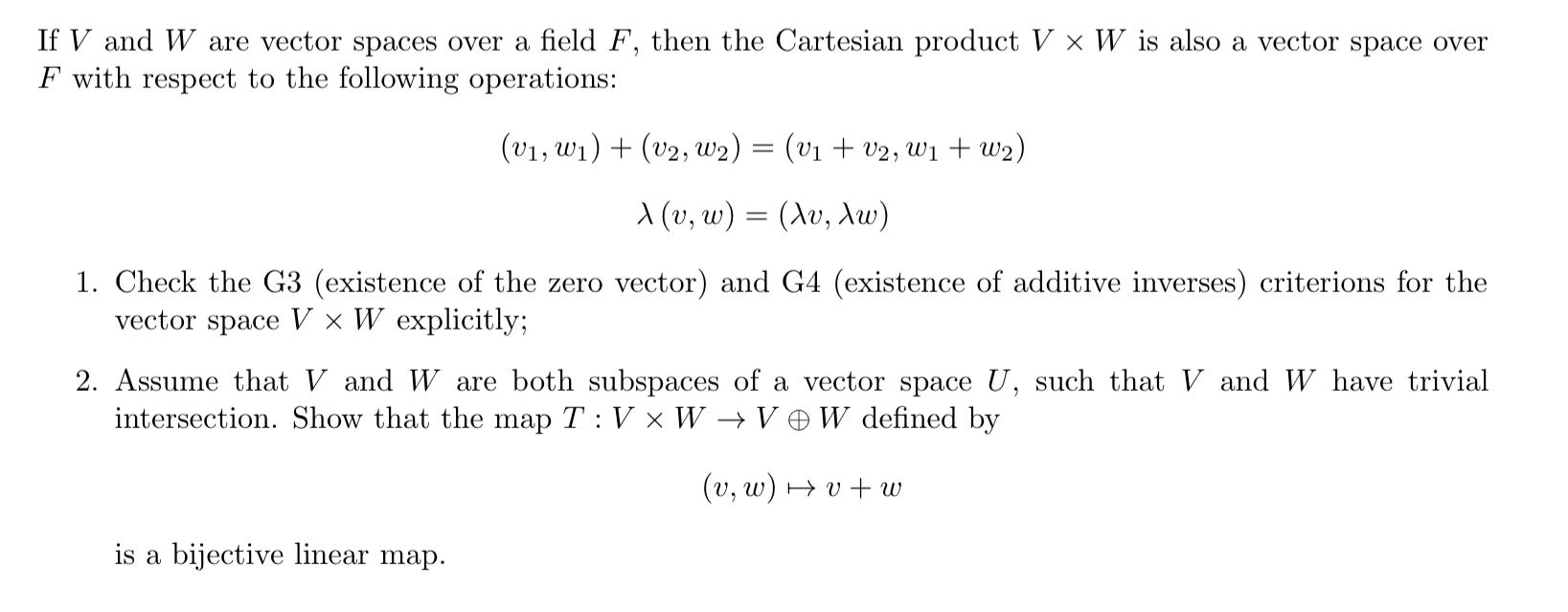 Solved If V and W are vector spaces over a field F, then the | Chegg.com