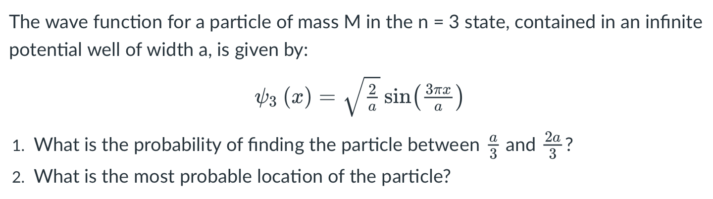 Solved The wave function for a particle of mass M in the n=3 | Chegg.com