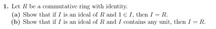 Solved 1. Let R be a commutative ring with identity. (a) | Chegg.com