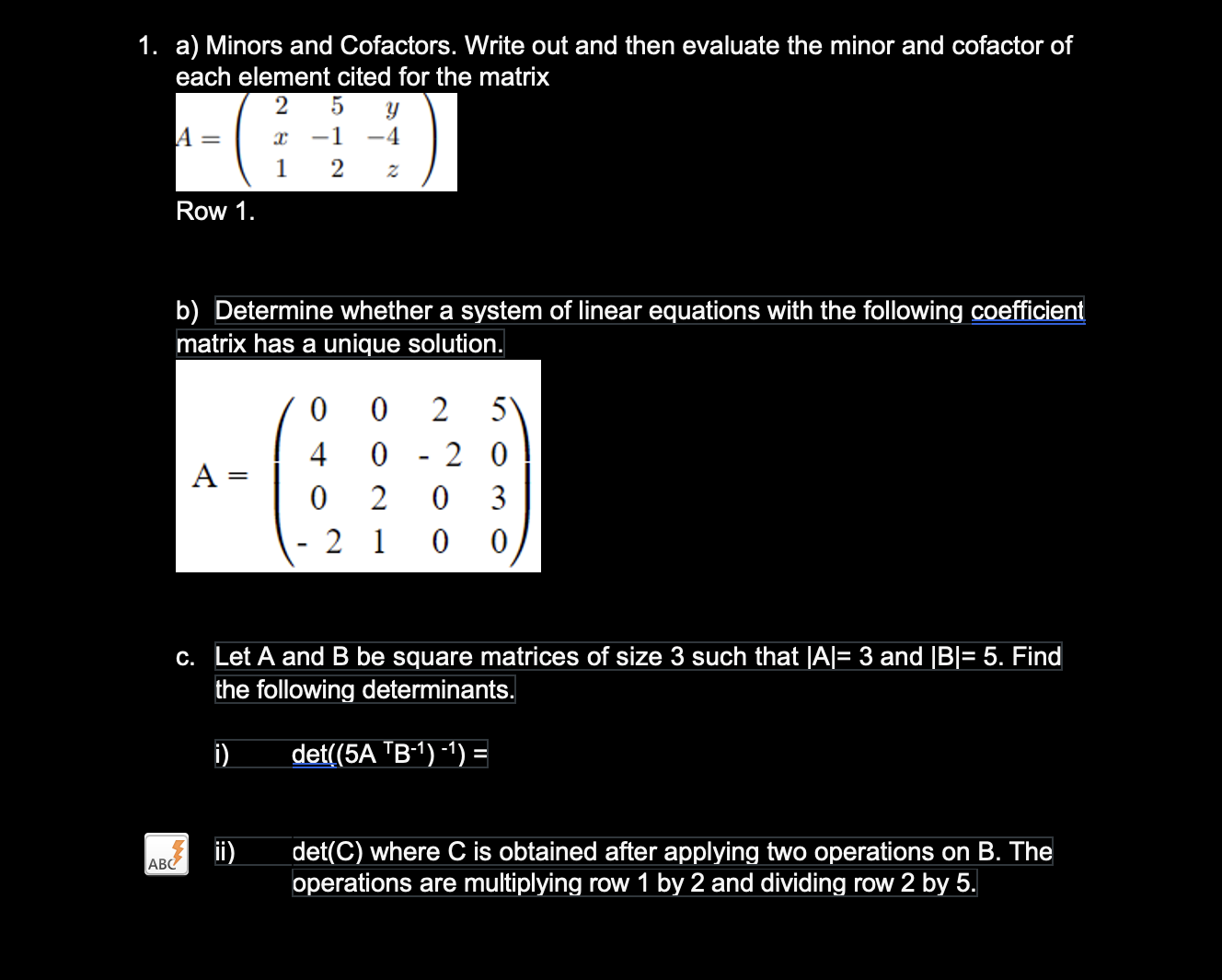Solved a) ﻿Minors and Cofactors. Write out and then evaluate | Chegg.com