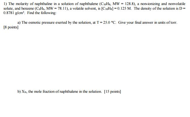 Solved 1) The molarity of naphthaline in a solution of | Chegg.com