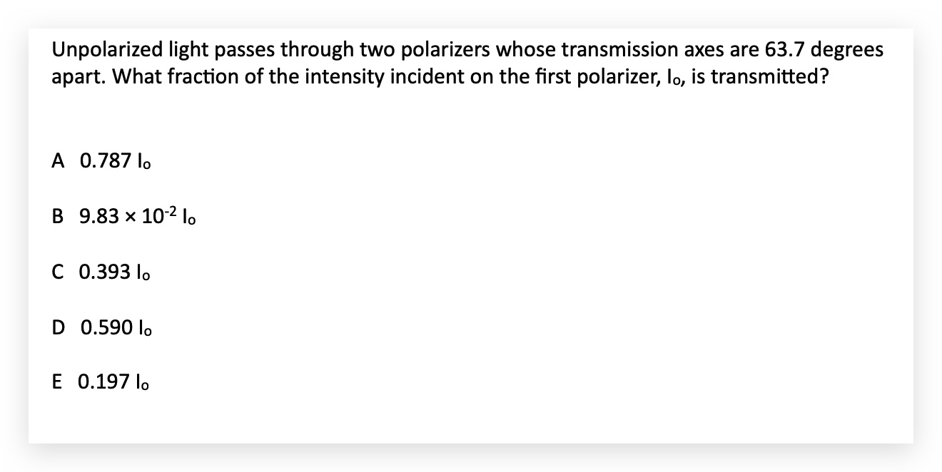 Solved Unpolarized light passes through two polarizers whose | Chegg.com