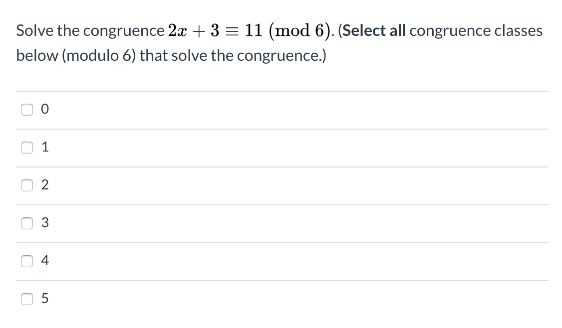 Solved Solve the congruence 2x 3 = 11 (mod 7). (Select all | Chegg.com