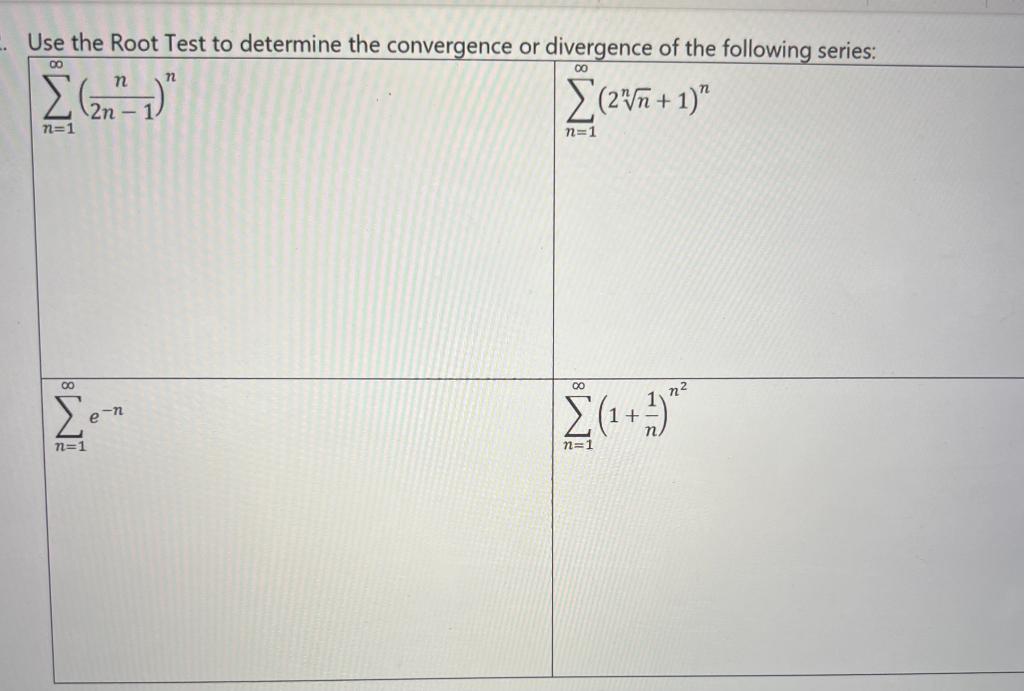 Solved Use the Root Test to determine the convergence or | Chegg.com