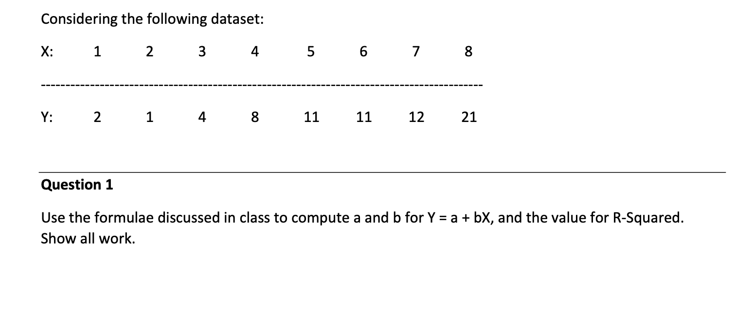 Solved Considering the following dataset: X: 1 2 3 4 5 6 7 8 | Chegg.com