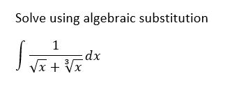 Solved Solve using algebraic substitution ∫x+3x1dx | Chegg.com
