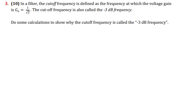 Solved 3. (10) In a filter, the cutoff frequency is defined | Chegg.com