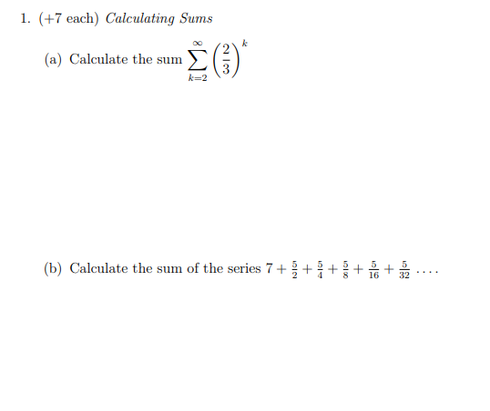 Solved 1. (+7 each) Calculating Sums k (a) Calculate the sum | Chegg.com