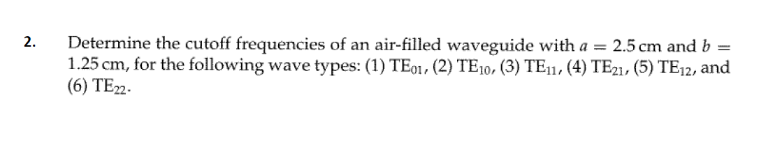 Solved 2. Determine the cutoff frequencies of an air-filled | Chegg.com
