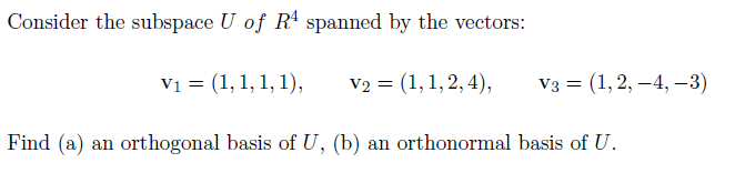 Solved Consider the subspace U of R4 spanned by the vectors: | Chegg.com