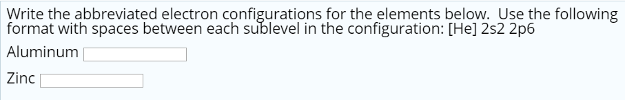 Solved Write The Abbreviated Electron Configurations For The