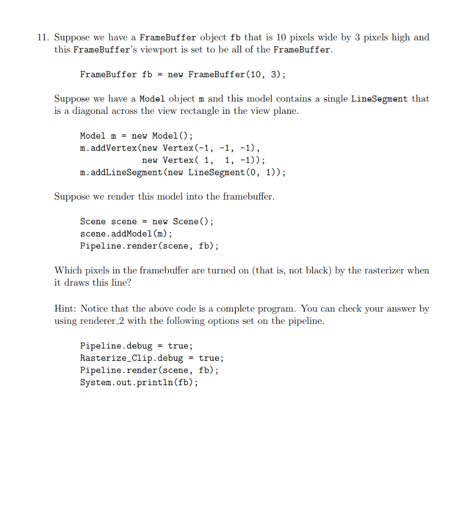 Solved 11. Suppose we have a FrameBuffer object fb that is | Chegg.com