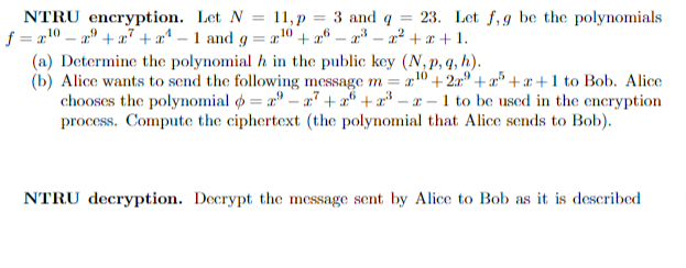 Solved NTRU encryption. Let N=11,p=3 and q=23. Let f,g be | Chegg.com