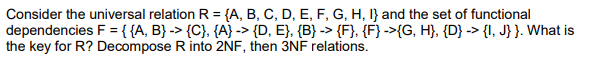 Solved Consider the universal relation R={A,B,C,D,E,F,G,H,I} | Chegg.com