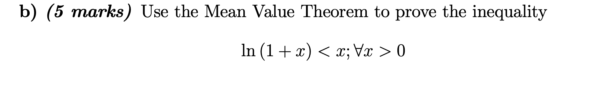 Solved B 5 Marks Use The Mean Value Theorem To Prove The