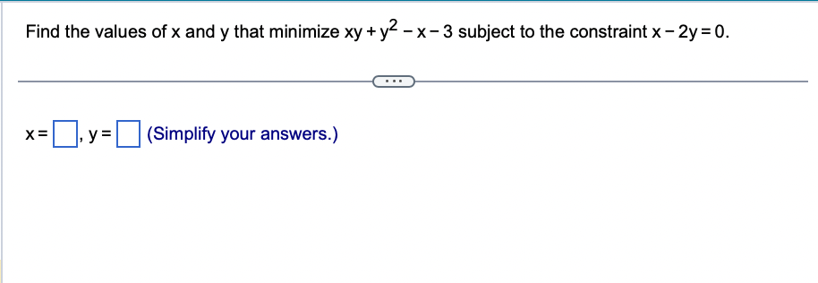 Find the values of x and y that minimize xy+y2−x−3 | Chegg.com