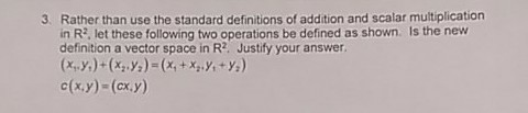 Solved 3. Rather than use the standard definitions of | Chegg.com