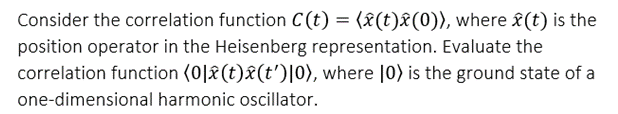 Solved Consider the correlation function C(t) = (X(t)X(0)), | Chegg.com