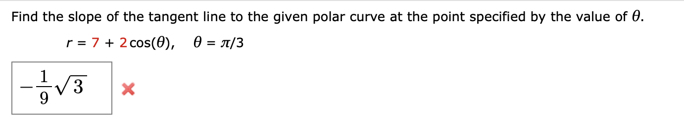 Solved Find the slope of the tangent line to the given polar | Chegg.com