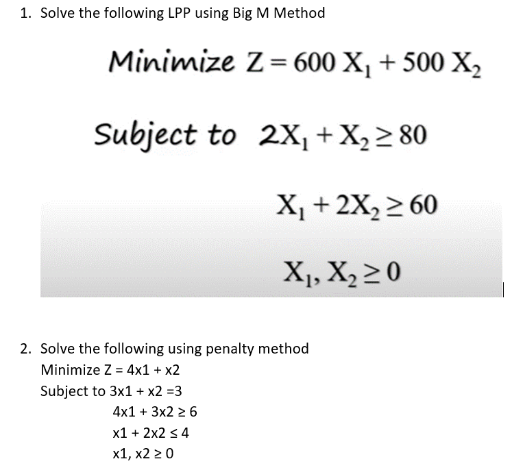 Solved For 1: Solve the following LPP using Big M Method For | Chegg.com