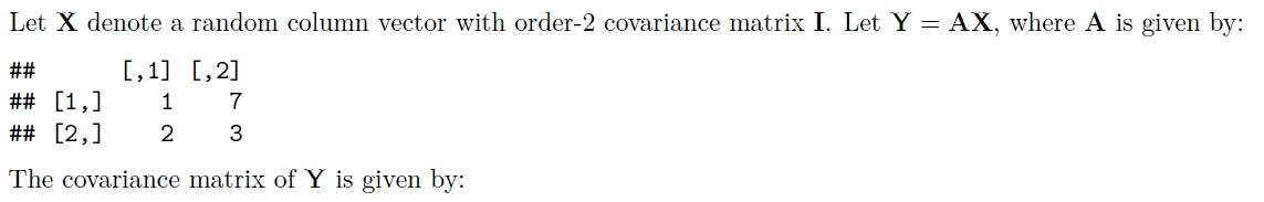 Solved Let X denote a random column vector with order-2 | Chegg.com